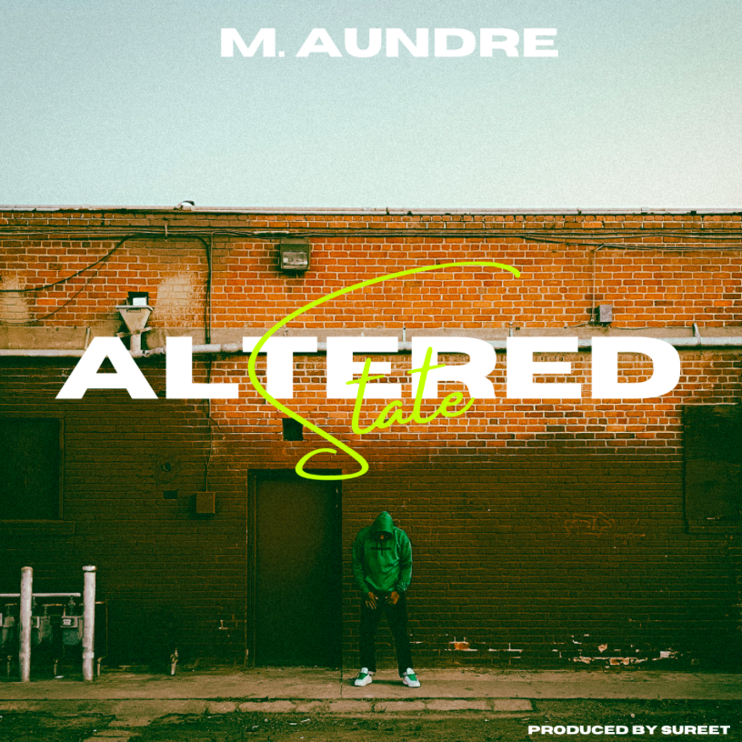 M. Aundre makes a strong impact with debut single “Altered State” – EARMILK